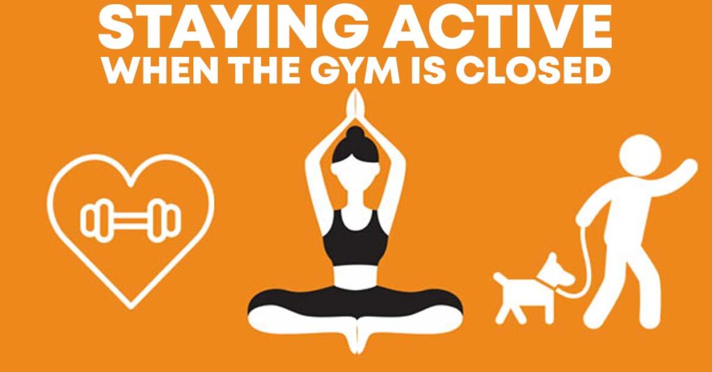 Staying Active When the Gym is Closed - Simple At-Home Ideas ...